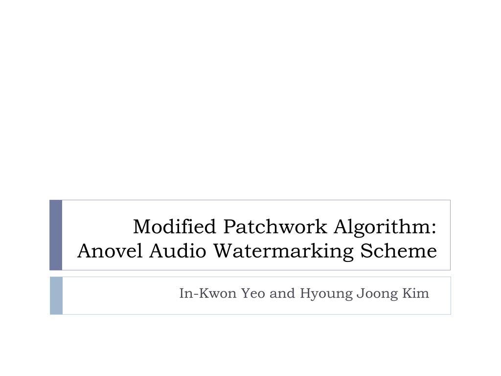 PPT - Modified Patchwork Algorithm: Anovel Audio Watermarking Scheme ...