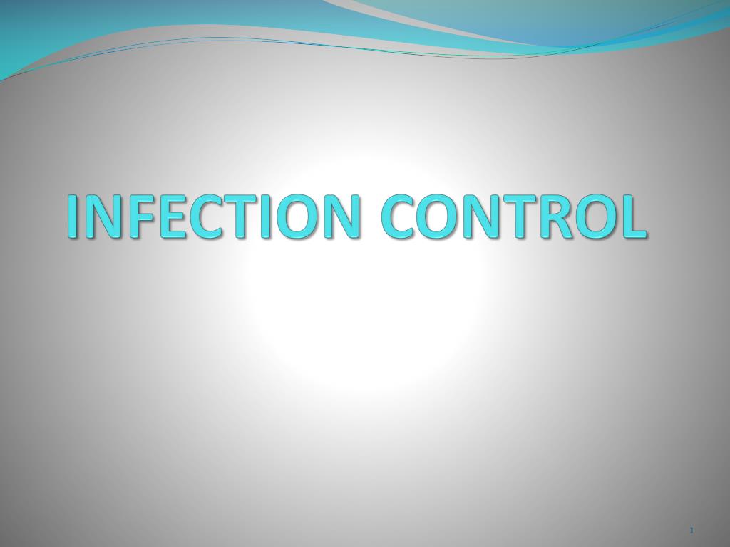 PPT - INFECTION CONTROL PowerPoint Presentation, free download - ID:2329157