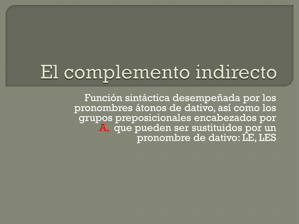 PPT - El complemento indirecto PowerPoint Presentation, free download ...