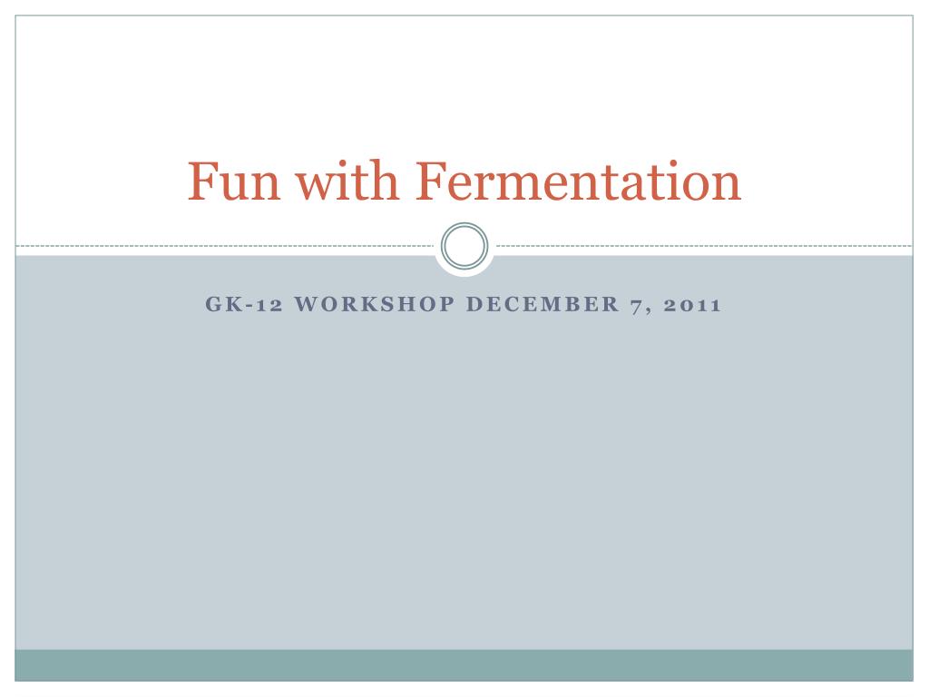 PPT - Fun with Fermentation PowerPoint Presentation, free download - ID ...