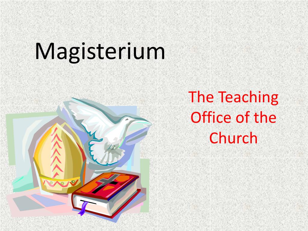 PPT - Magisterium PowerPoint Presentation, free download - ID:2329607