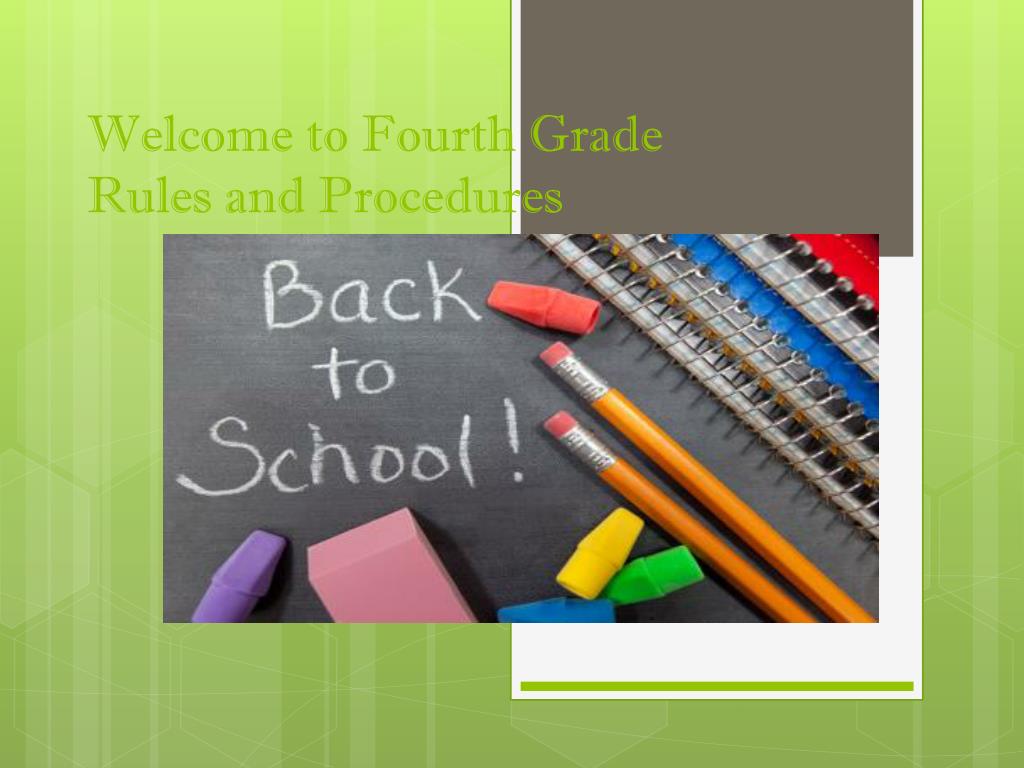 PPT - Welcome to Fourth Grade Rules and Procedures PowerPoint ...