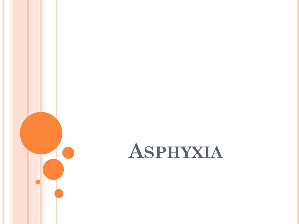 PPT - Asphyxia PowerPoint Presentation, free download - ID:2330601