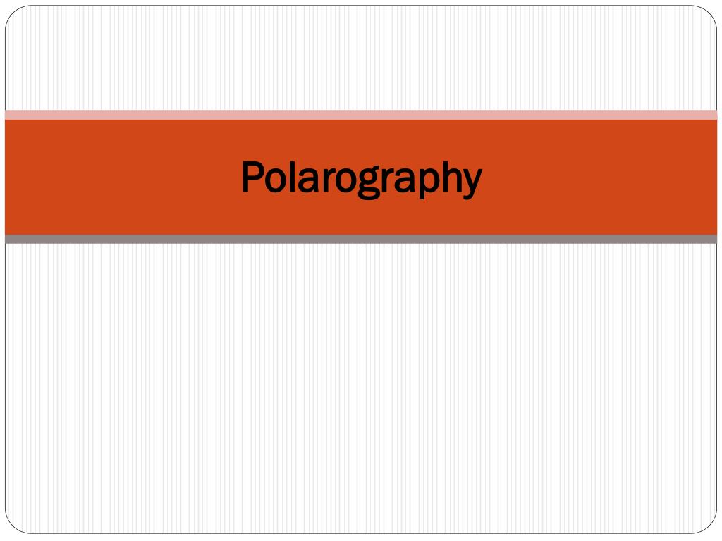 PPT - Polarography PowerPoint Presentation, free download - ID:2330733