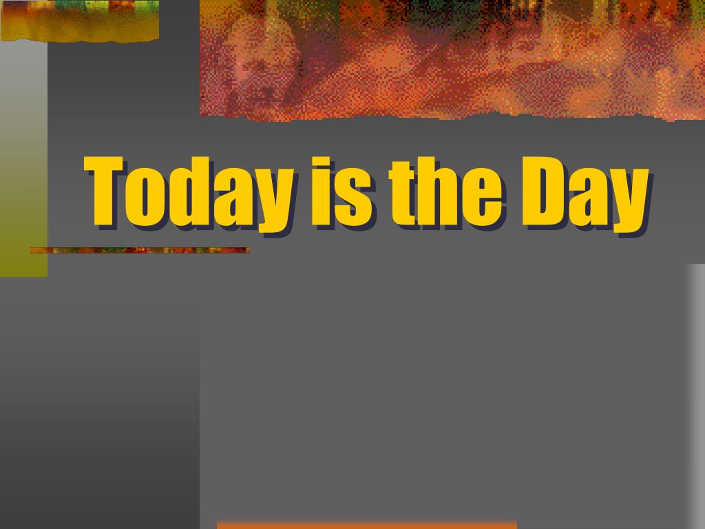 PPT - Today is the Day: Embracing Faith and Letting Go PowerPoint ...