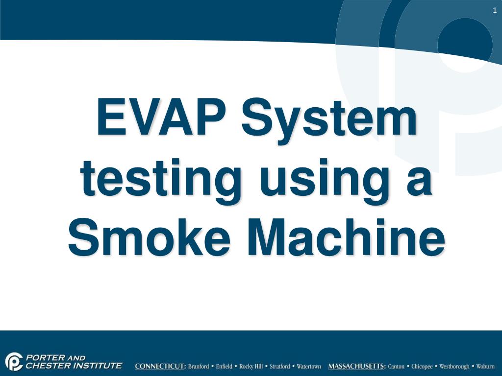 PPT - EVAP System testing using a Smoke Machine PowerPoint Presentation ...
