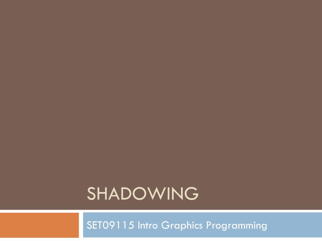 PPT - Shadowing PowerPoint Presentation, free download - ID:2332960