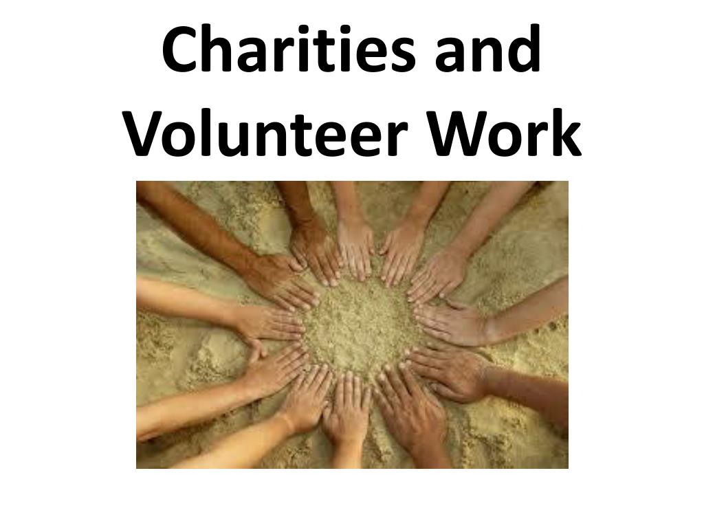 PPT - Charities and Volunteer Work PowerPoint Presentation, free ...