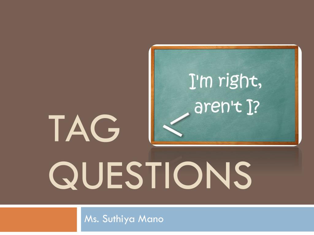 PPT - Tag Questions PowerPoint Presentation, free download - ID:2333049