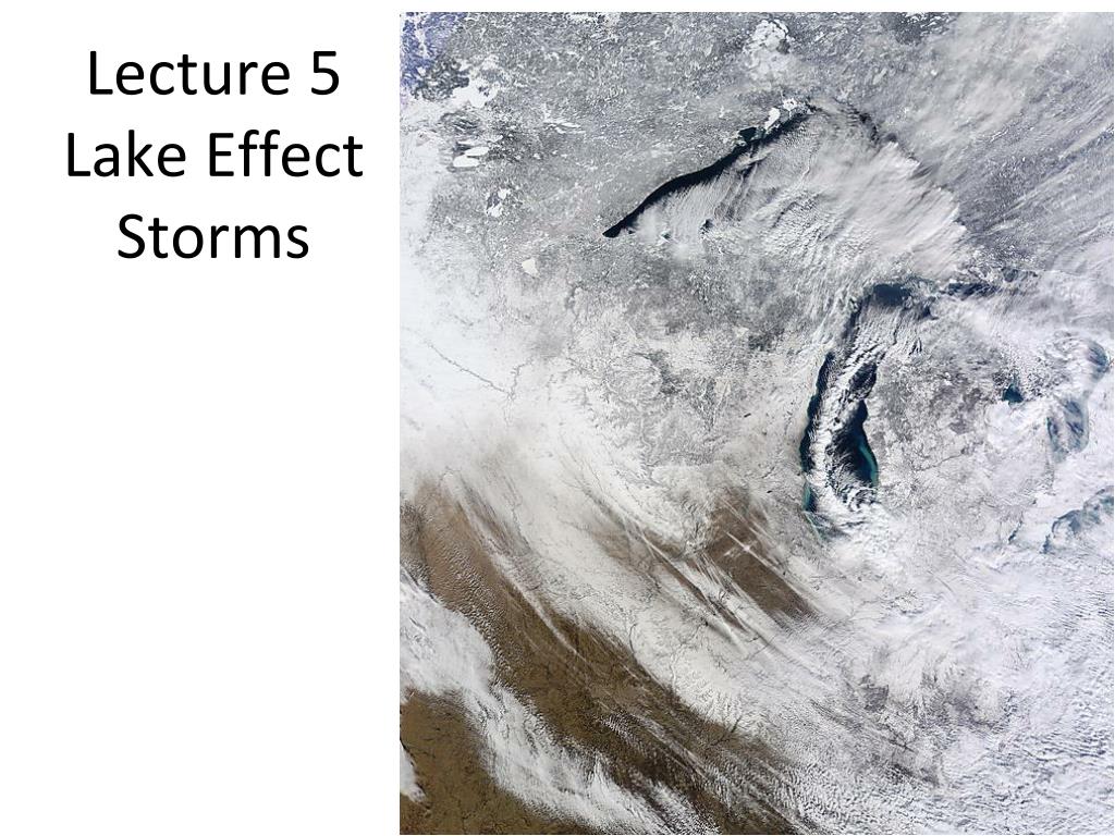PPT - Understanding Lake Effect Storms: Mechanisms and Prediction ...