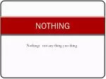 PPT - UNDERSTANDING NOTHING PowerPoint Presentation, free download - ID ...