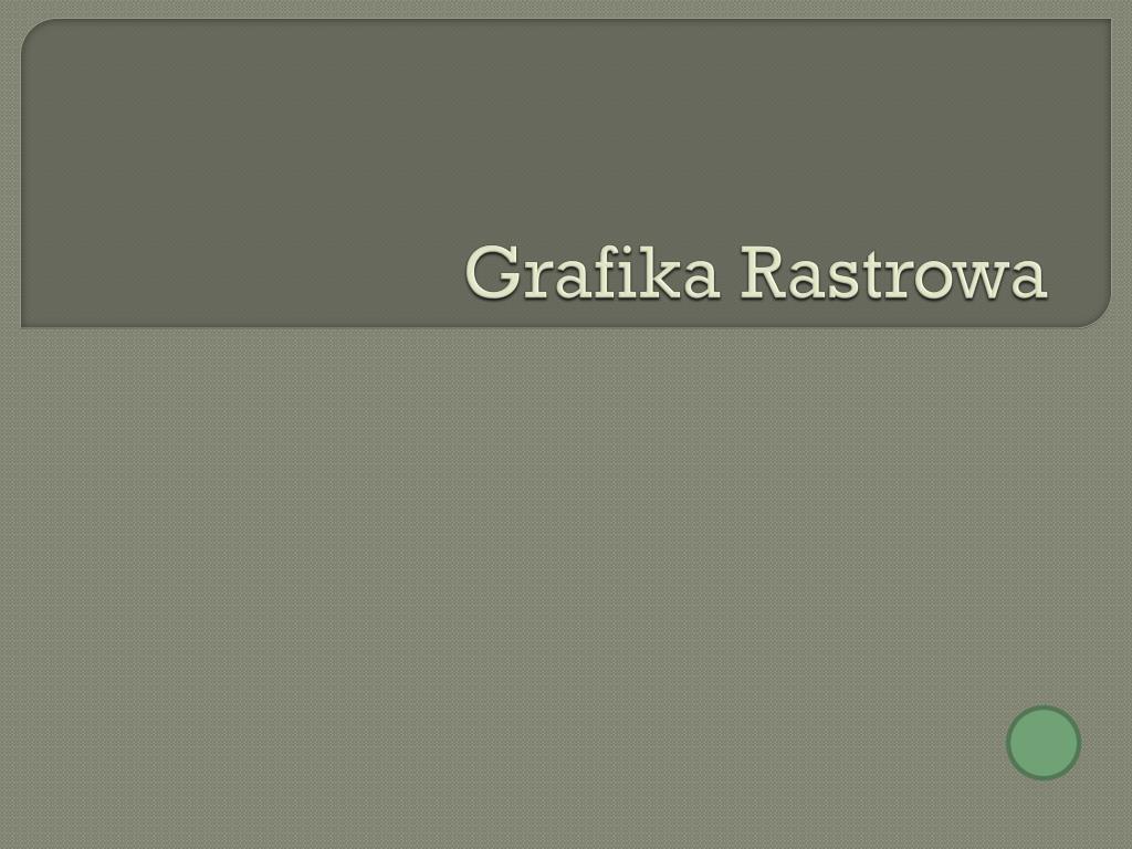 PPT - Grafika Rastrowa PowerPoint Presentation, free download - ID:2334116
