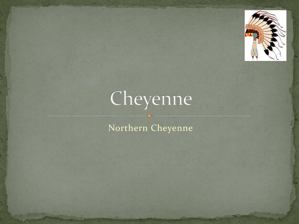 PPT - Cheyenne PowerPoint Presentation, free download - ID:2334821