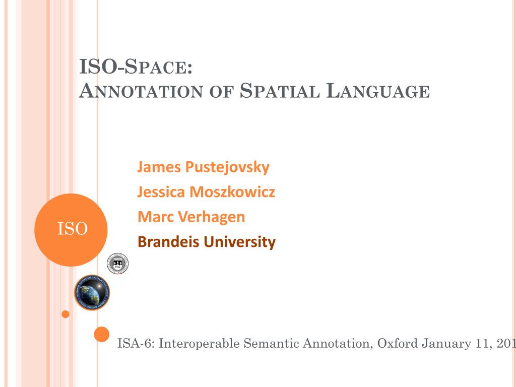PPT - ISO-Space: Annotation of Spatial Language PowerPoint Presentation ...