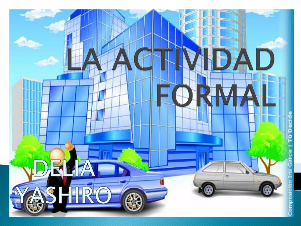 PPT - LA ACTIVIDAD FORMAL PowerPoint Presentation, free download - ID ...