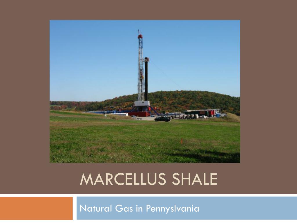 PPT - Marcellus Shale PowerPoint Presentation, free download - ID:2335647