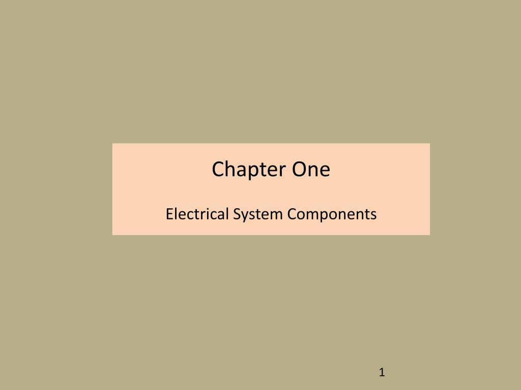 PPT - Chapter One Electrical System Components PowerPoint Presentation ...