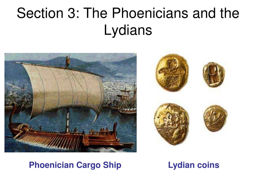 PPT - Section 3: The Phoenicians and the Lydians PowerPoint ...