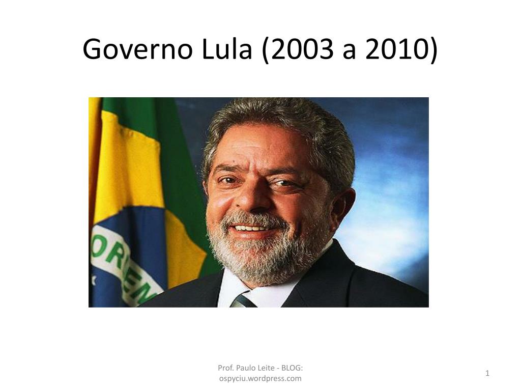 PPT - Governo Lula (2003 a 2010) PowerPoint Presentation, free download ...
