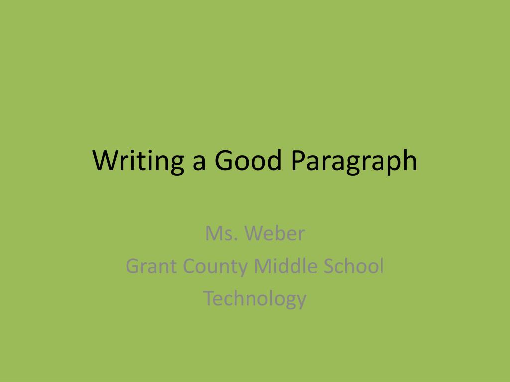 PPT - Writing a Good Paragraph PowerPoint Presentation, free download ...