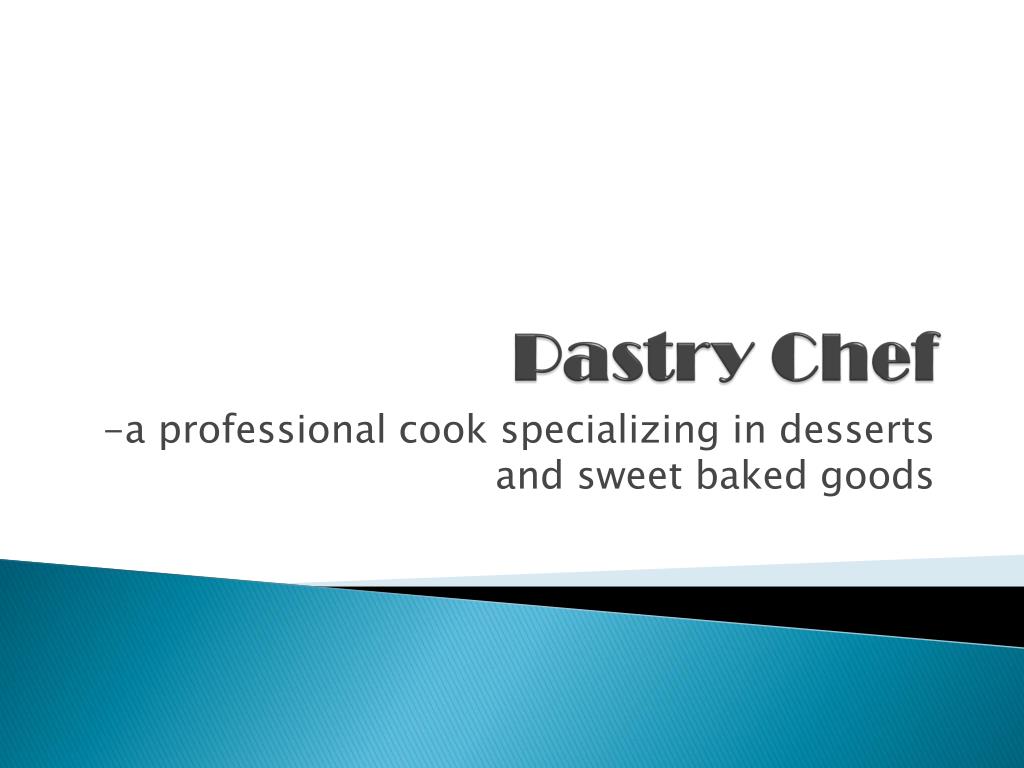 PPT - Pastry Chef PowerPoint Presentation, free download - ID:2337362