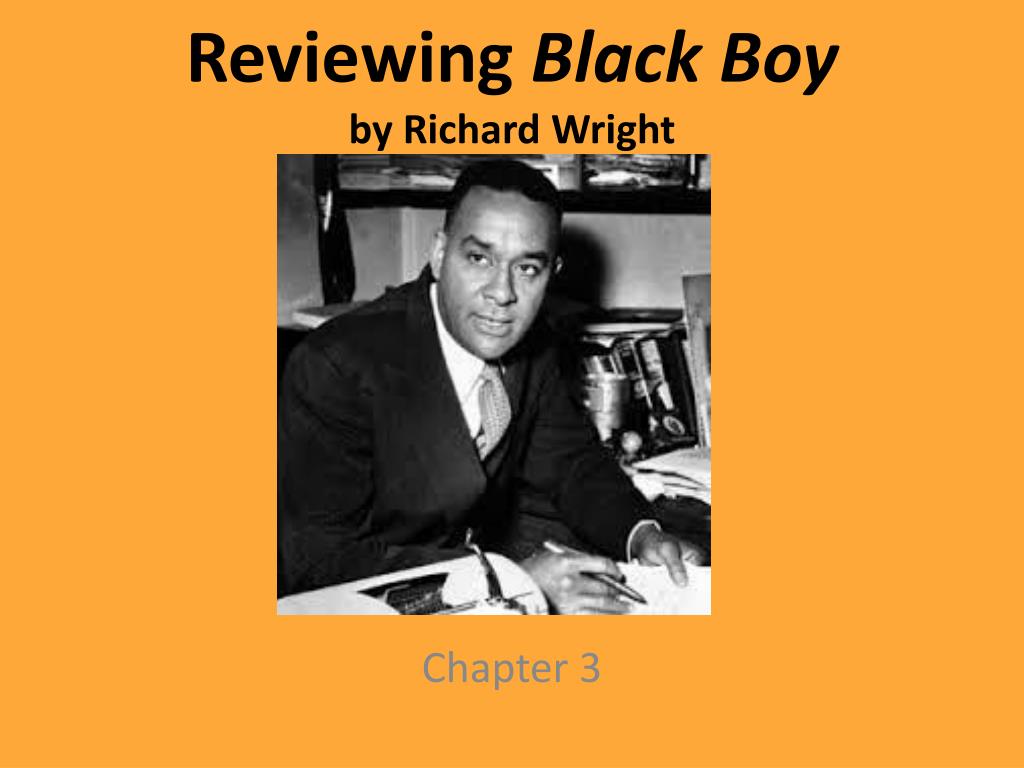 PPT - Reviewing Black Boy by Richard Wright PowerPoint Presentation ...