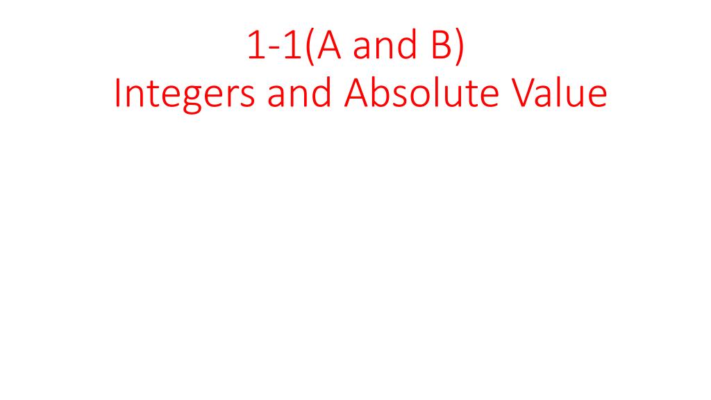 PPT - 1-1(A and B) Integers and Absolute Value PowerPoint Presentation ...