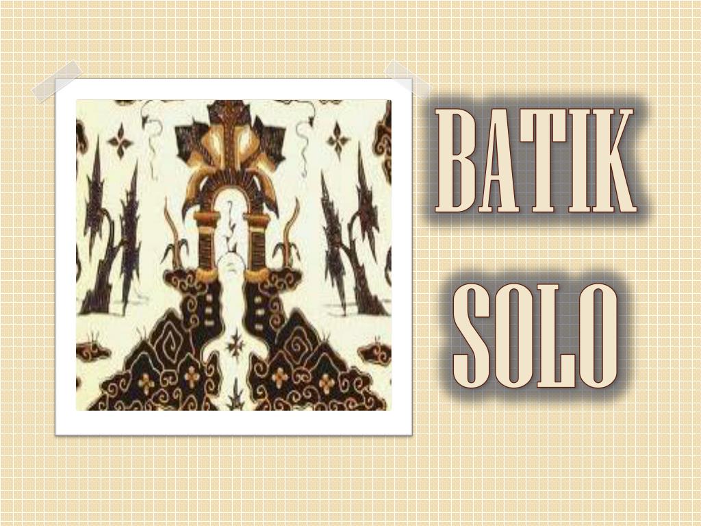 PPT - BATIK SOLO PowerPoint Presentation, free download - ID:2338476