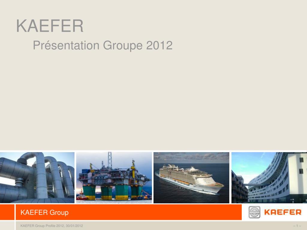 PPT - KAEFER PowerPoint Presentation, free download - ID:2338507