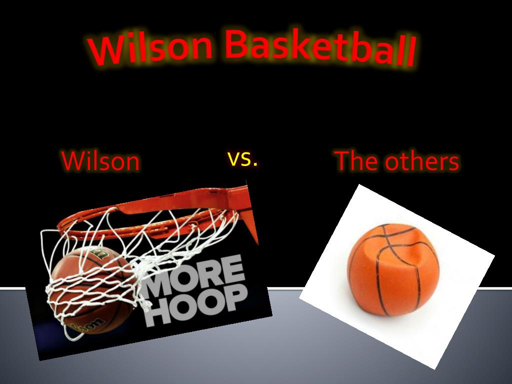 PPT - Wilson Basketball PowerPoint Presentation, free download - ID:2339341