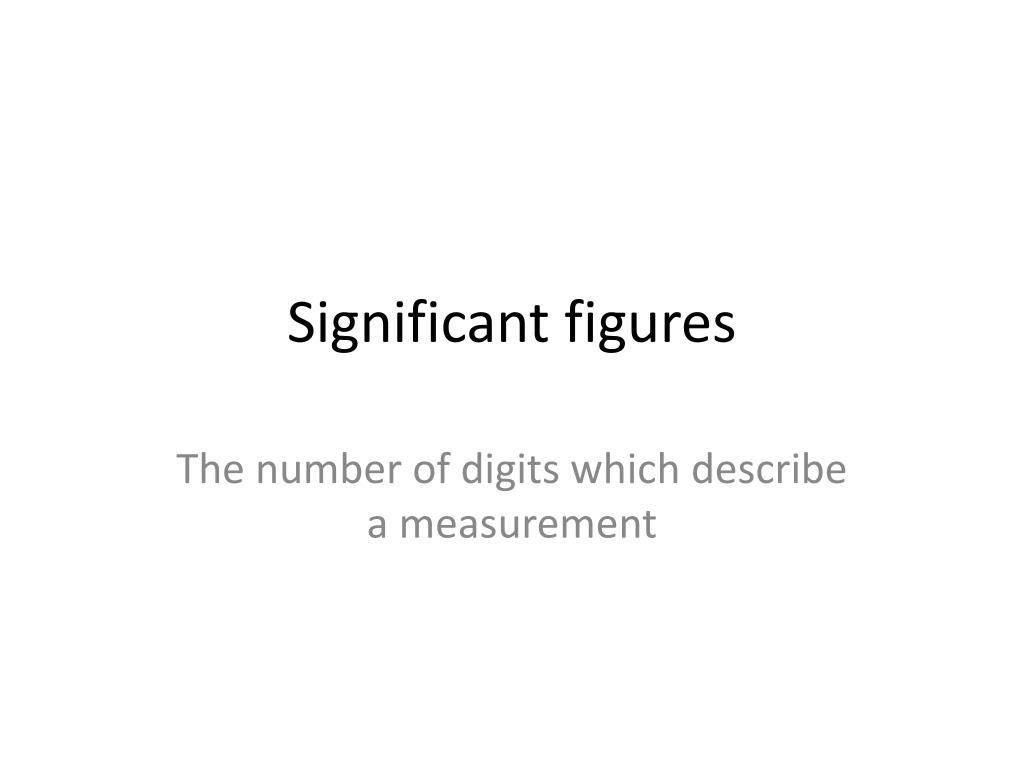 PPT - Significant figures PowerPoint Presentation, free download - ID ...