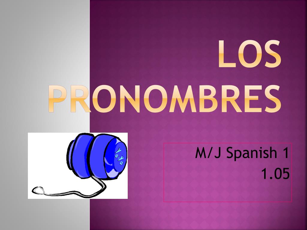 PPT - Los Pronombres PowerPoint Presentation, free download - ID:2341613