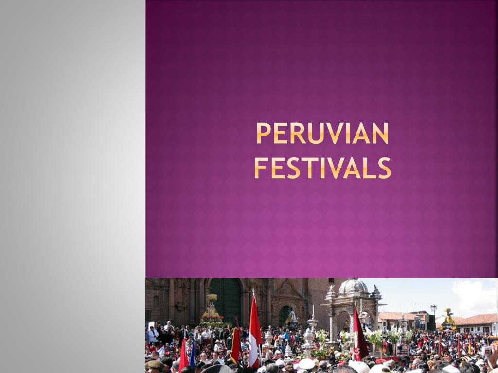PPT - Peruvian Festivals PowerPoint Presentation, free download - ID ...