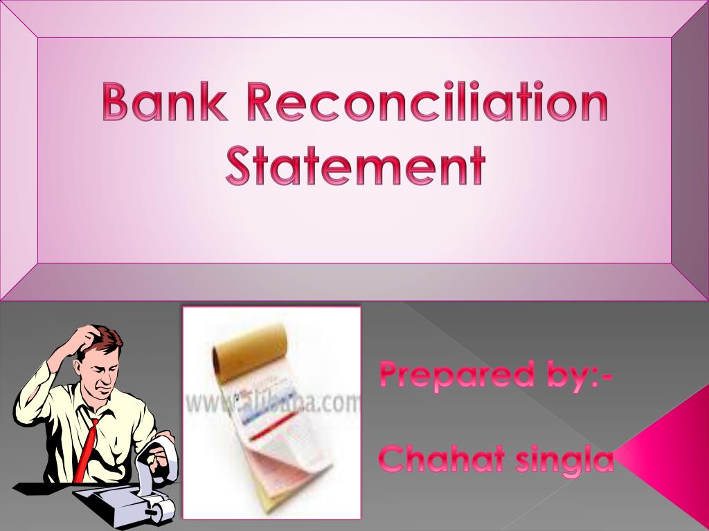 PPT - Bank Reconciliation Statement PowerPoint Presentation, free ...