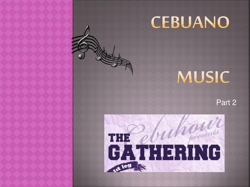PPT - Cebuano music PowerPoint Presentation, free download - ID:2343056