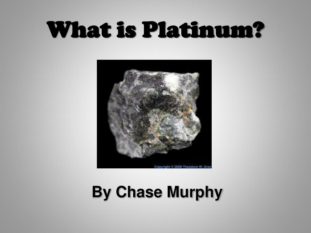 PPT - What is Platinum? PowerPoint Presentation, free download - ID:2344014