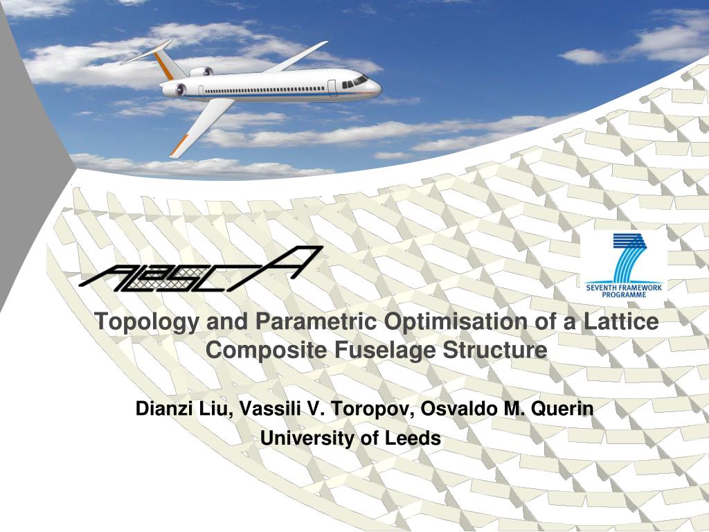 Ppt Topology And Parametric Optimisation Of A Lattice Composite Fuselage Structure Powerpoint