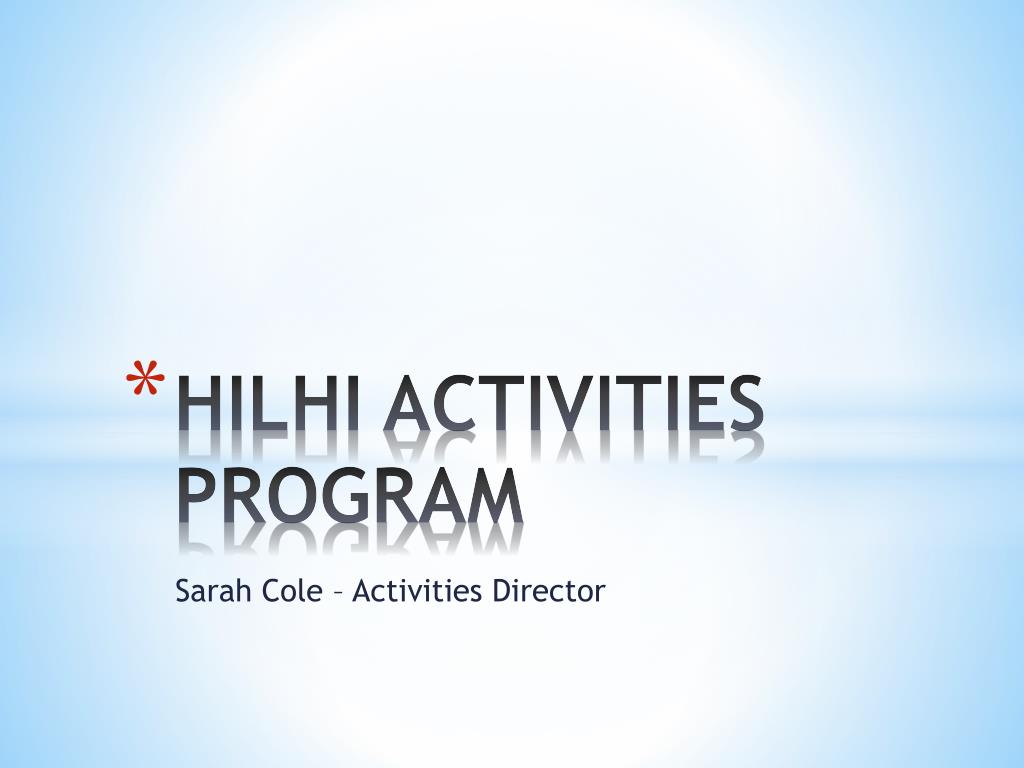 PPT - HILHI ACTIVITIES PROGRAM PowerPoint Presentation, free download ...