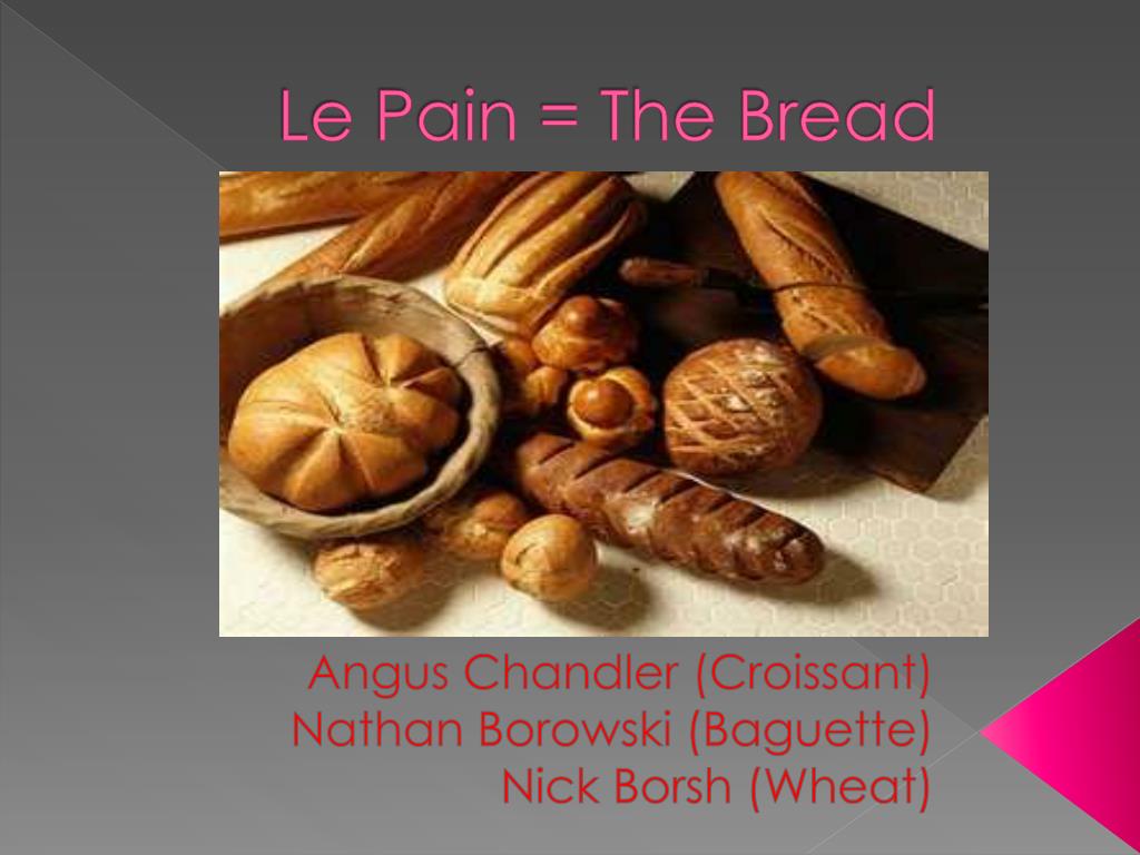 PPT - Le Pain = The Bread PowerPoint Presentation, free download - ID ...