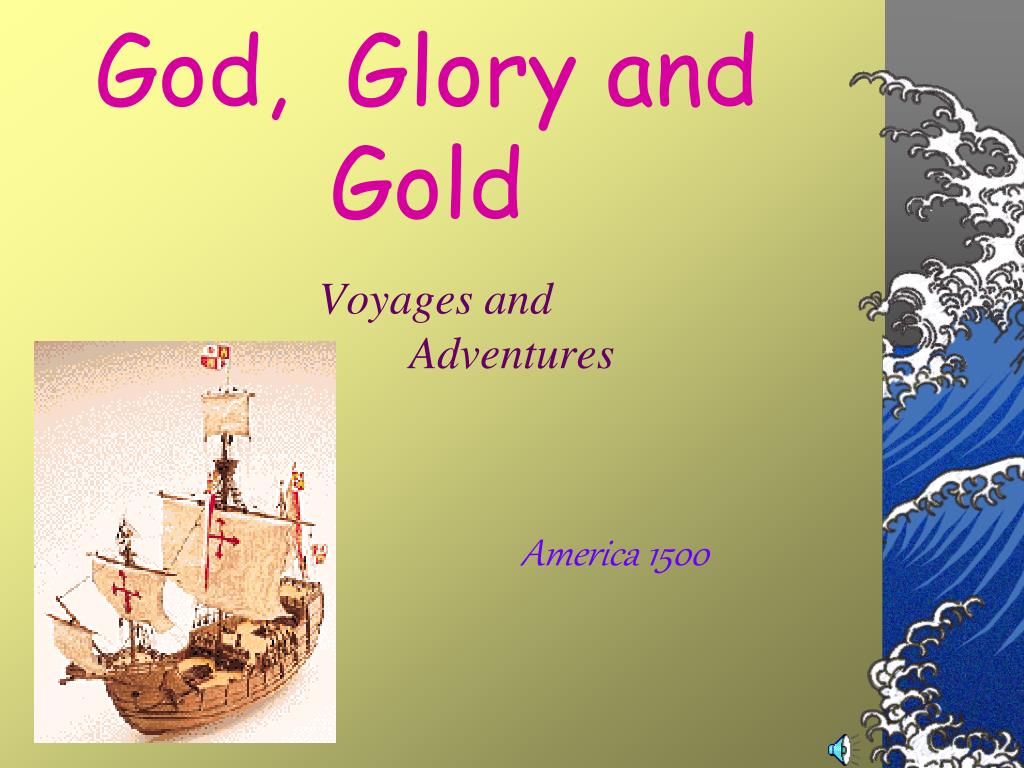 PPT - God, Glory and Gold PowerPoint Presentation, free download - ID ...