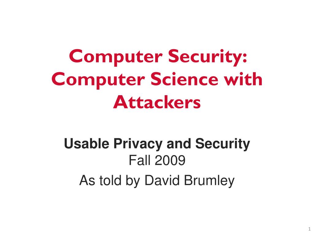 PPT - Computer Security: Computer Science with Attackers PowerPoint ...