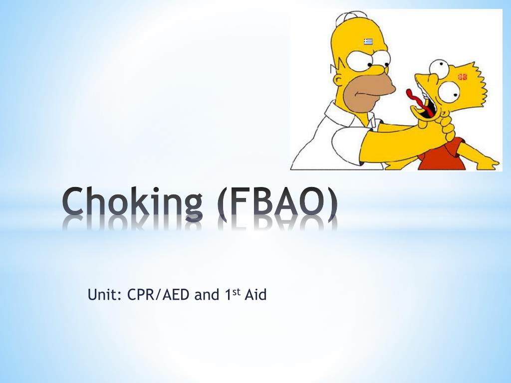 PPT - Choking (FBAO) PowerPoint Presentation, free download - ID:2346016