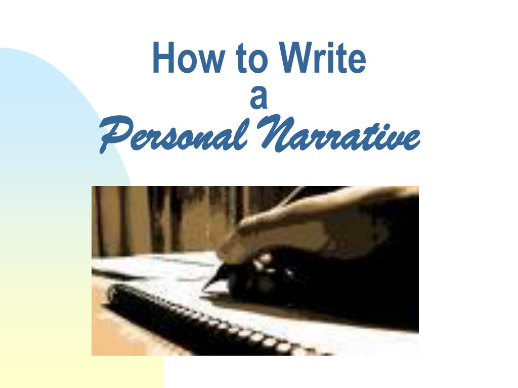 PPT - How to Write a Personal Narrative PowerPoint Presentation, free ...