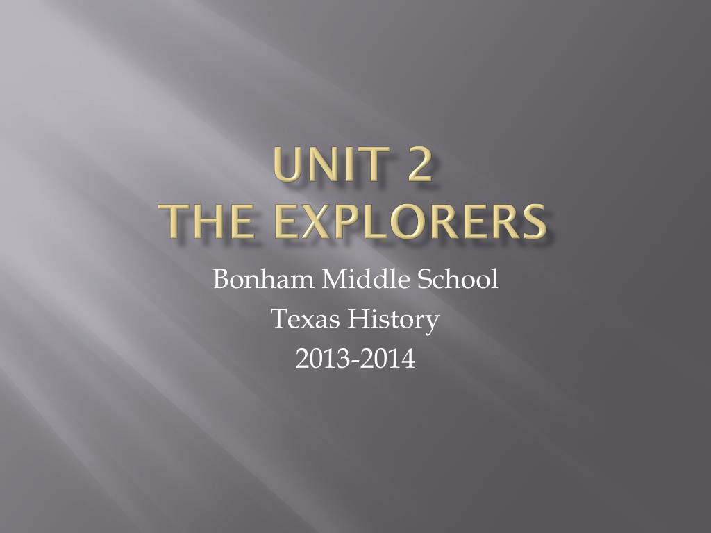 PPT - Unit 2 The Explorers PowerPoint Presentation, free download - ID ...