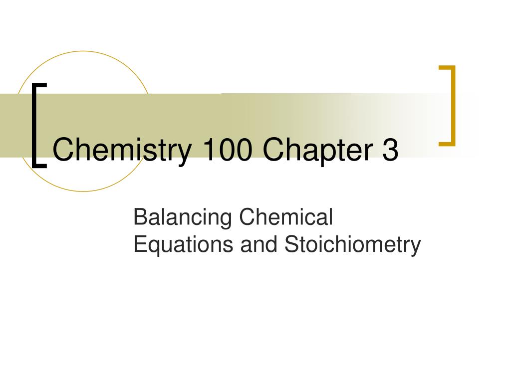 PPT - Chemistry 100 Chapter 3 PowerPoint Presentation, free download ...