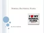 PPT - Microbial Flora of Human Body (Normal Flora) PowerPoint ...