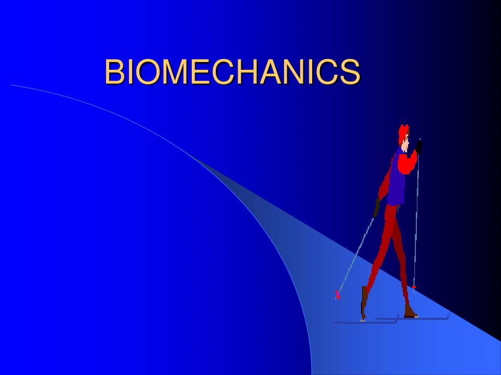 PPT - BIOMECHANICS PowerPoint Presentation, free download - ID:2347439