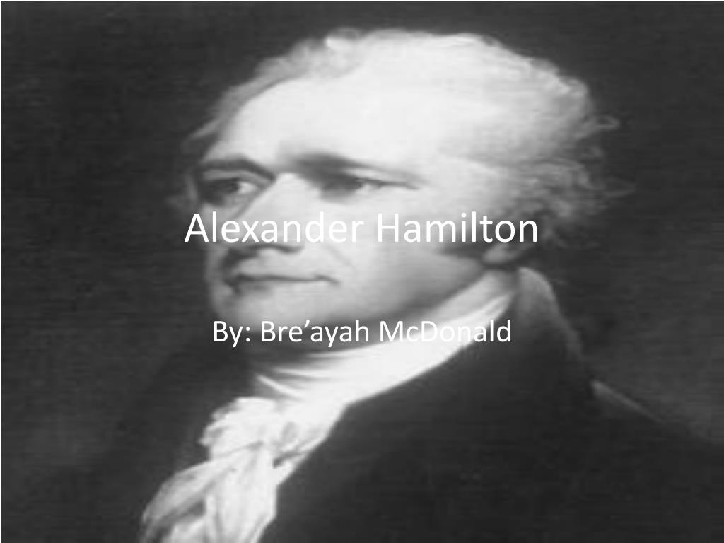 PPT - Alexander Hamilton PowerPoint Presentation, free download - ID ...