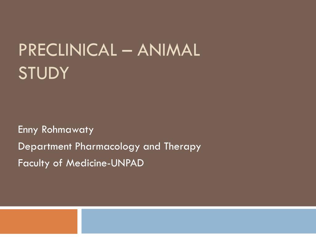 PPT - Preclinical – Animal Study PowerPoint Presentation, free download ...