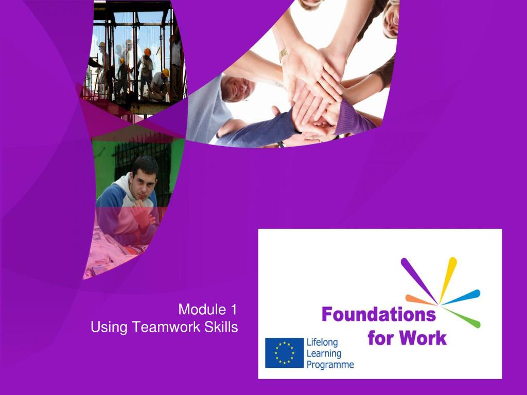 PPT - Module 1 Using Teamwork Skills PowerPoint Presentation, free ...